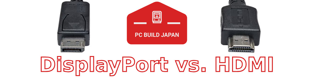DisplayPort vs. HDMI: Choosing the Right Connection for Your Needs – PC ...
